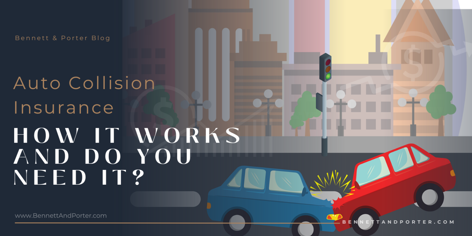 What Is Auto Collision Insurance: How It Works And Do You Need It